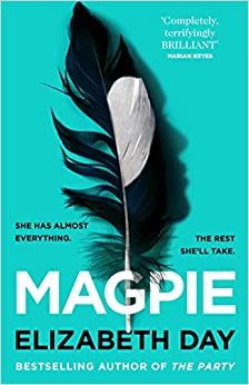 Book Review: Magpie by Elizabeth Day - Under The Radar Books - Under ...